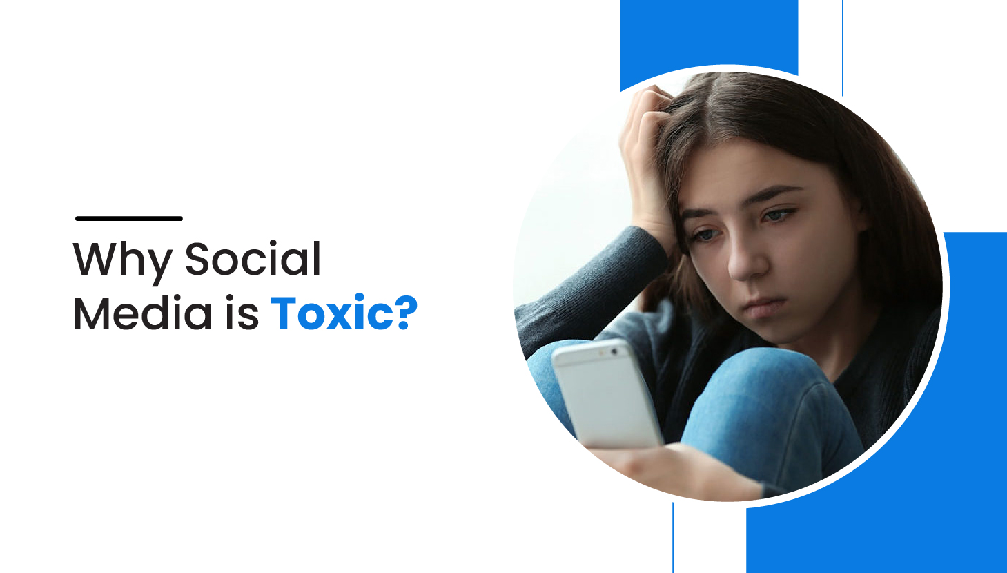 Why Social Media is Toxic? How to deal with Toxic Social Media?
